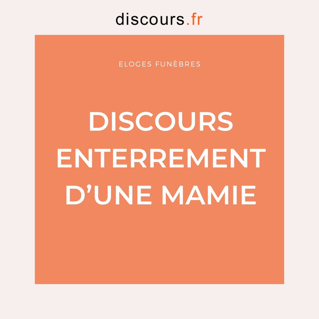 Exemples discours enterrement pour grand-mère éloge funèbre mamie