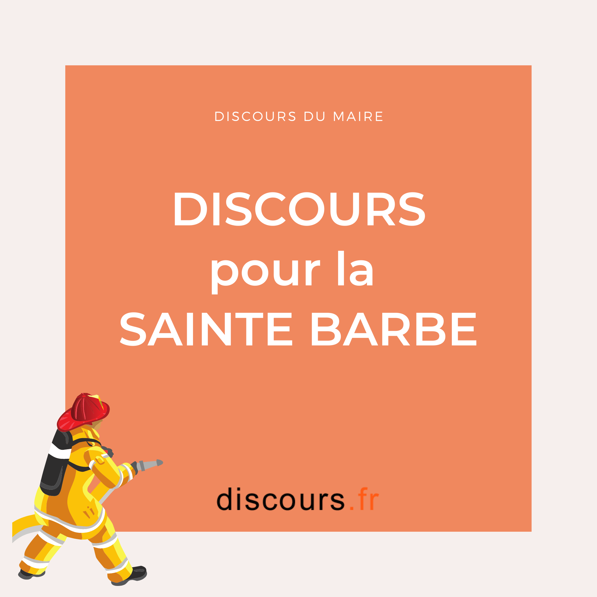 Discours Sainte Barbe prononcé par le maire fête des sapeurs-pompiers