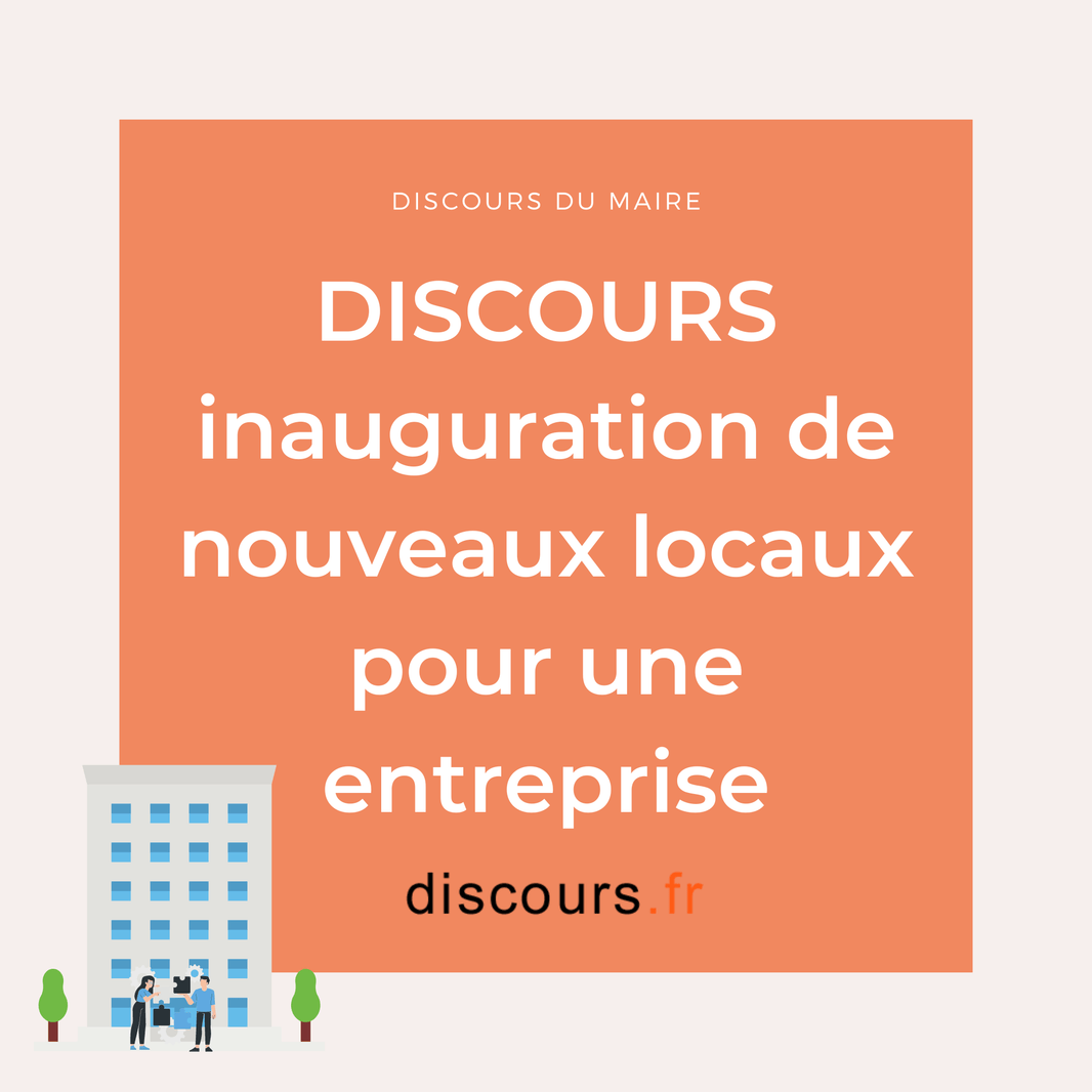 Exemples de discours d'inauguration d'un nouveau bâtiment ou s